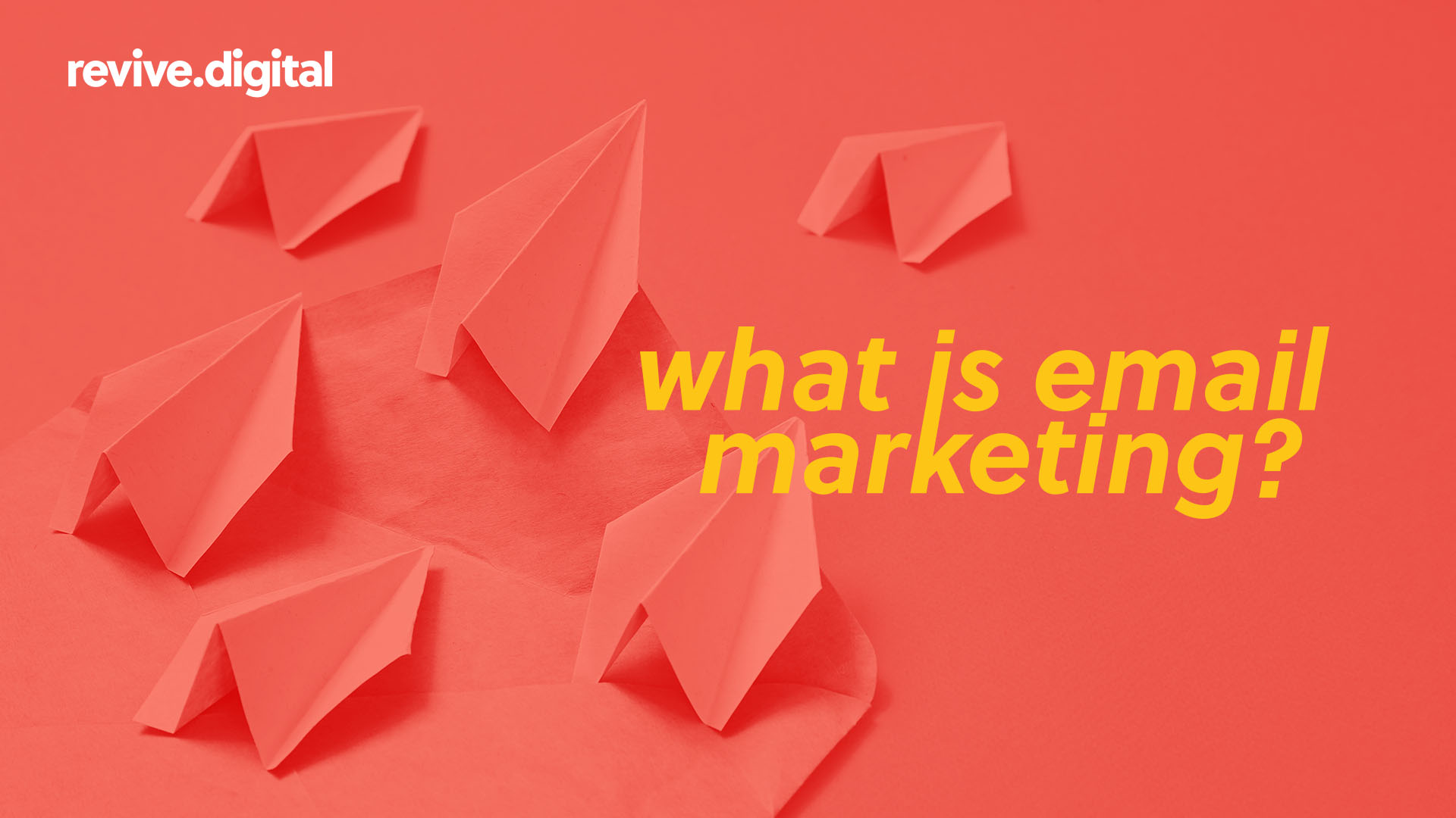 What is Email Marketing? - Revive Digital