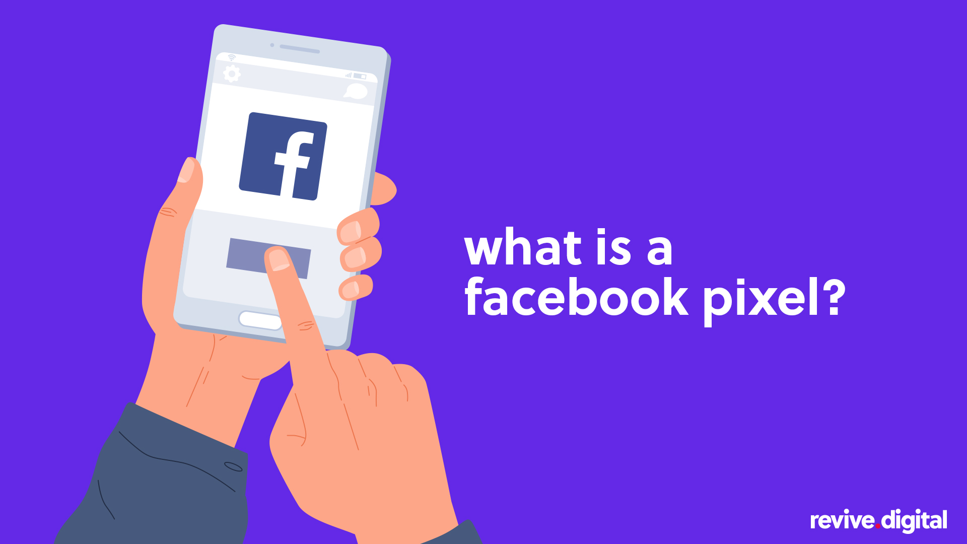 Understanding How Facebook Pixel Tracking Works - Revive Digital
